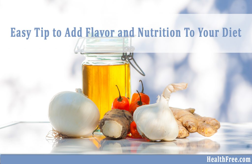Easy Tip to Add Flavor and Nutrition To Your Diet