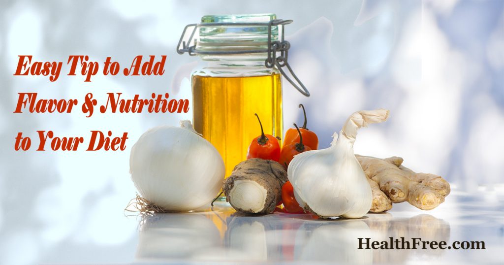 Easy Tip to Add Flavor and Nutrition To Your Diet